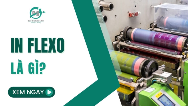 In Flexo là gì? Khái niệm ưu nhược điểm & ỨNG DỤNG